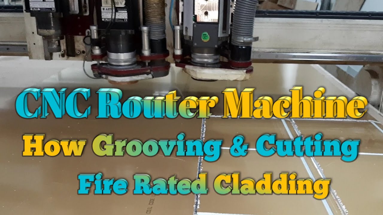 How Fire Rated Cladding Grooving & Cutting is done With CNC Router ...