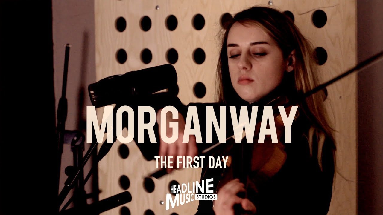 Morganway - The First Day (Live at Headline Music Studios) - YouTube