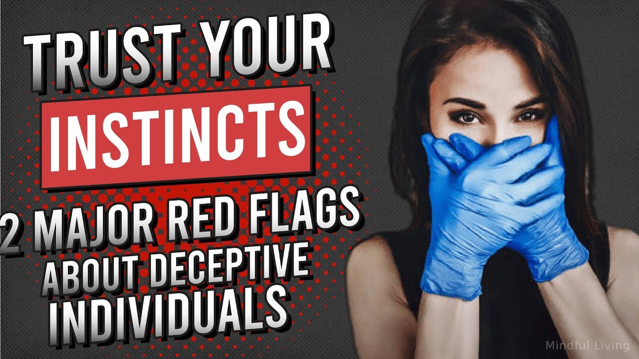 2 Major Red Flags About Deceptive Individuals - YouTube