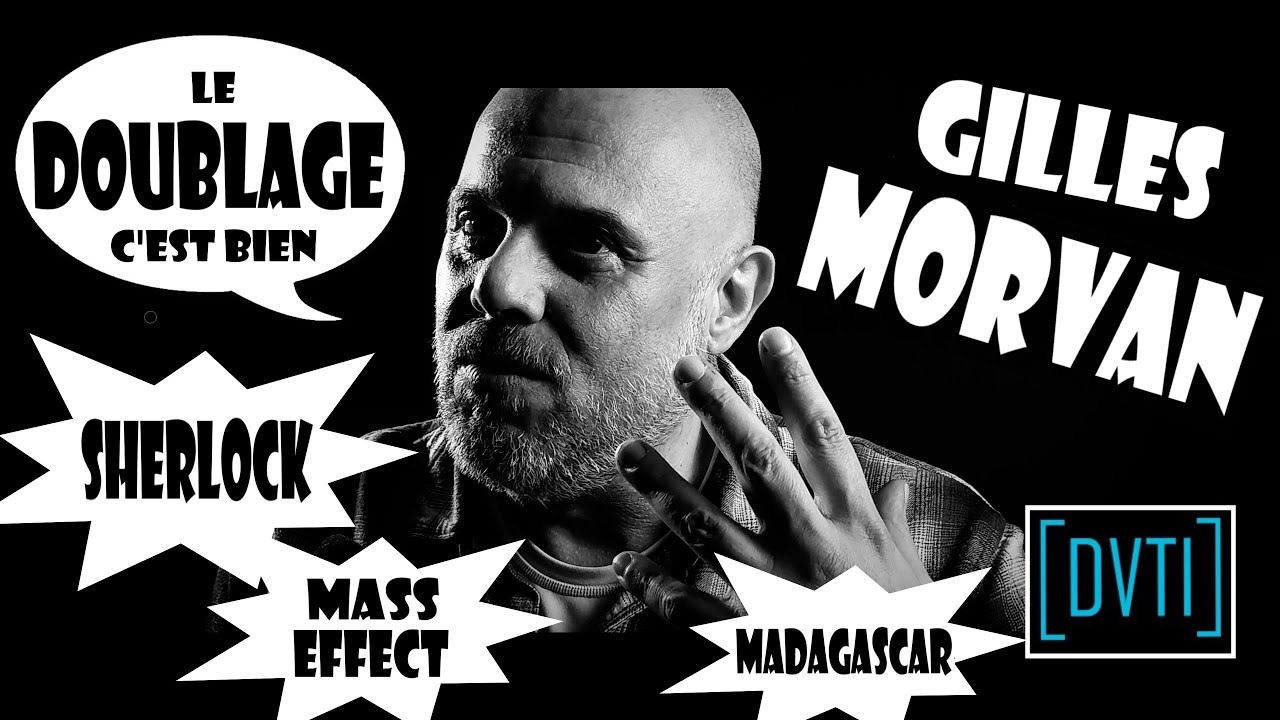Dialogue Vraiment Très Intéressant - Gilles Morvan | DVTI 78 - YouTube
