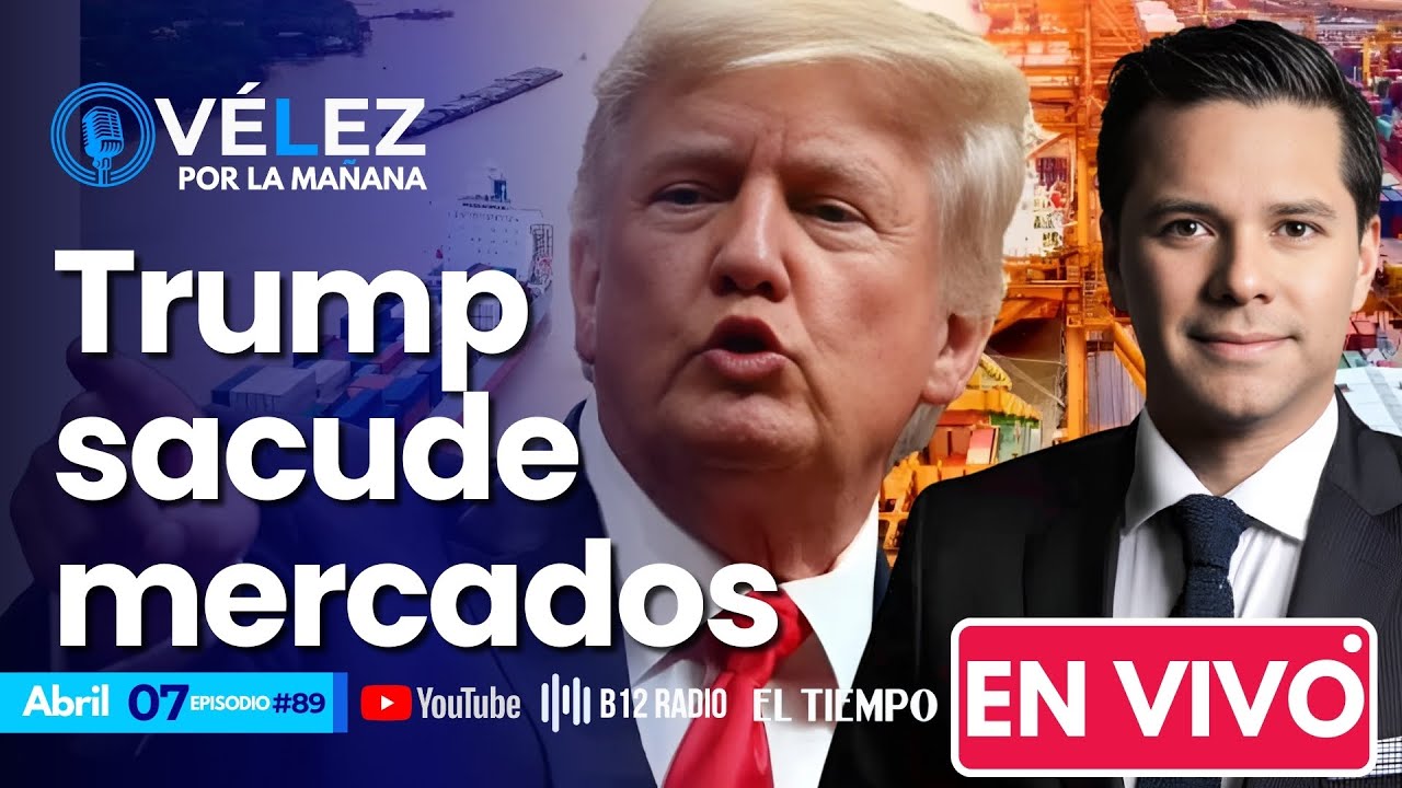 #89 EN VIVO | Trump sacude mercados, Noem Vs. Petro| Luis Carlos Vélez ...