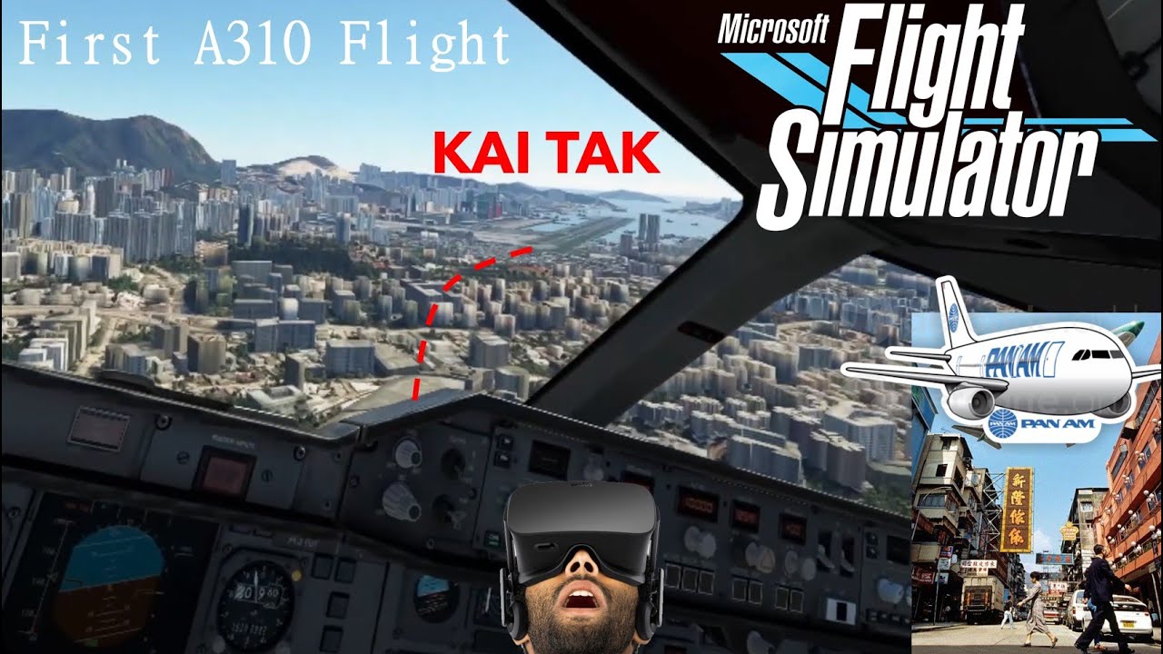 First A310 Flight in VR - Hong Kong Ferry to Kai Tak Visual - Microsoft ...