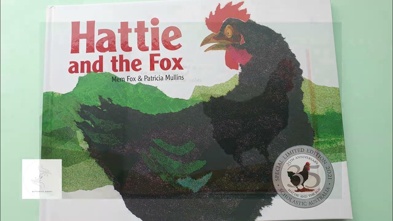 Hattie and the Fox. Written by Mem Fox & by Illustrated Patricia ...