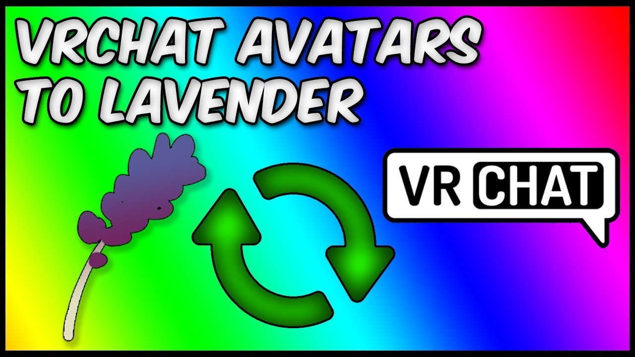 Vrchat to Lavender: Avatar porting basics. - YouTube