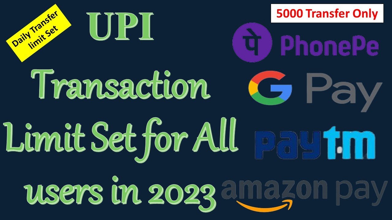 UPI Transaction limit set for all payments app II Daily limit 5000 and ...