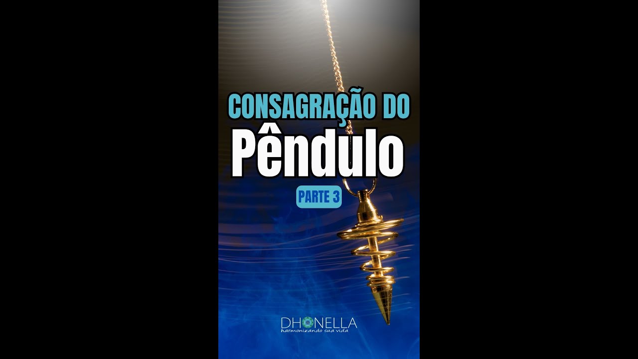 Pêndulo - Como Consagrar e Programar o seu (Parte 3 - Final) | Dhonella - YouTube