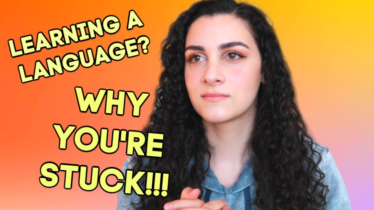 WHY You Feel STUCK While Learning a Language - YouTube
