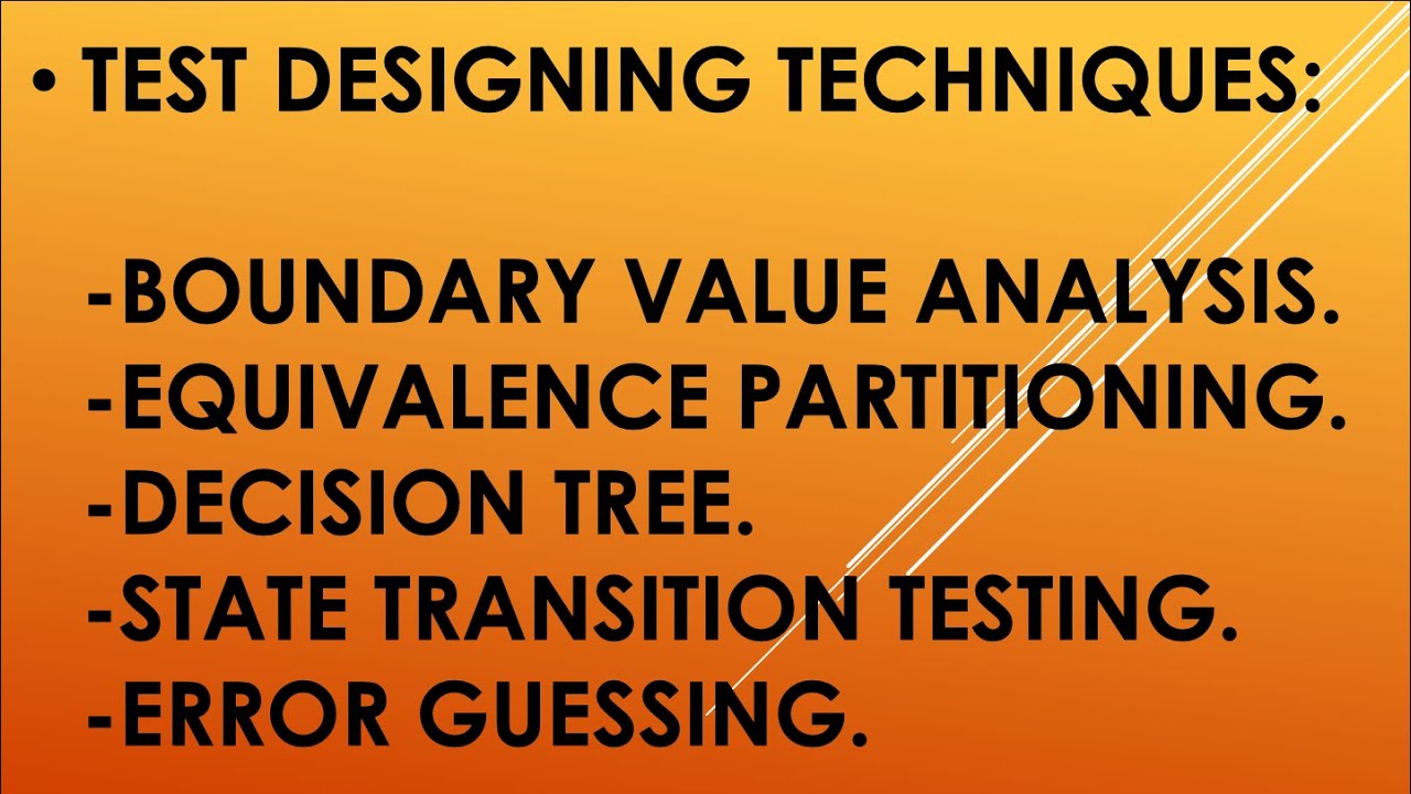 Test Designing Techniques | BVA | ECP | Decision Tree | State ...