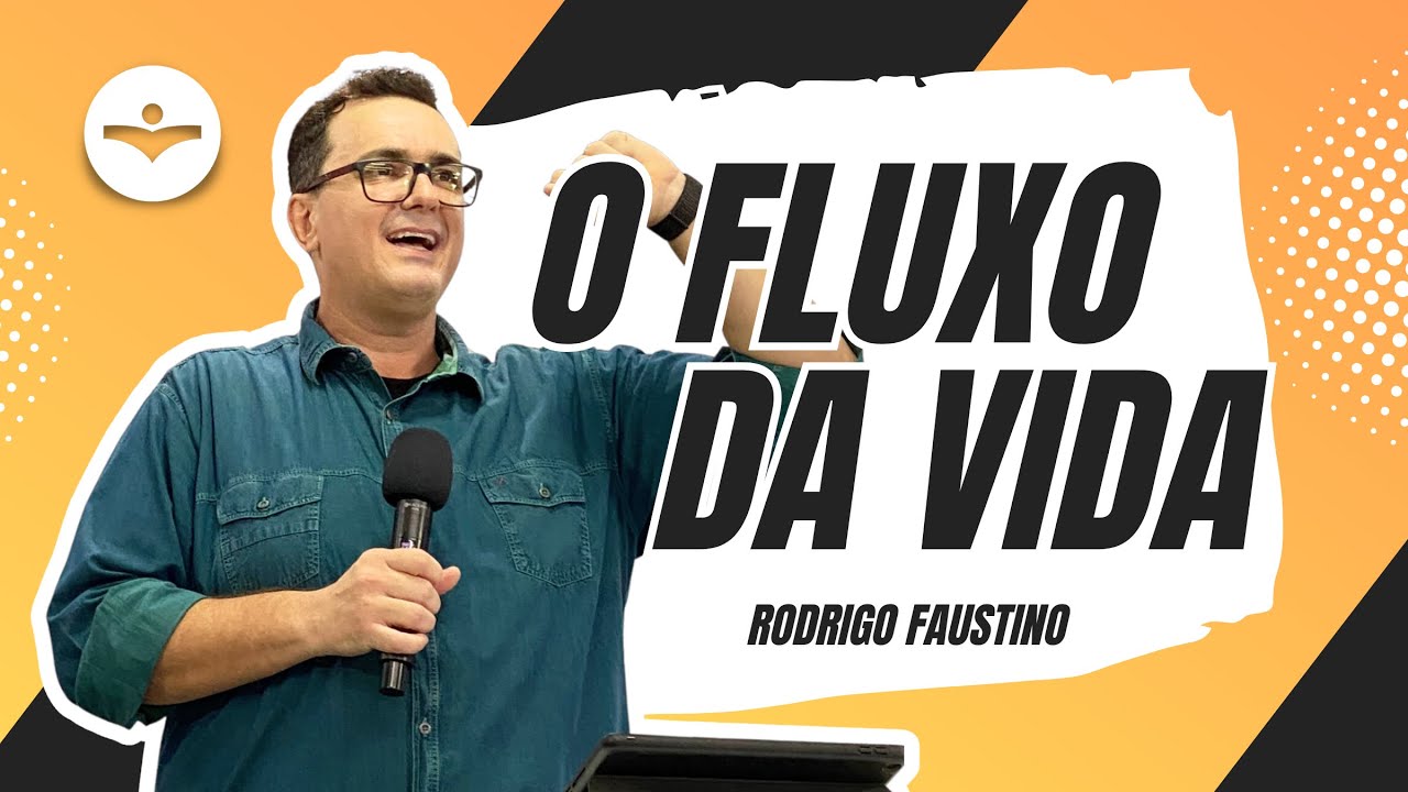 O FLUXO DA VIDA - Rodrigo Faustino - YouTube