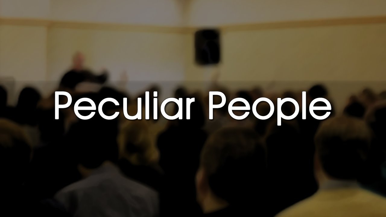 Home Fellowship Church - Sermon: Peculiar People (5/16/2021) - YouTube