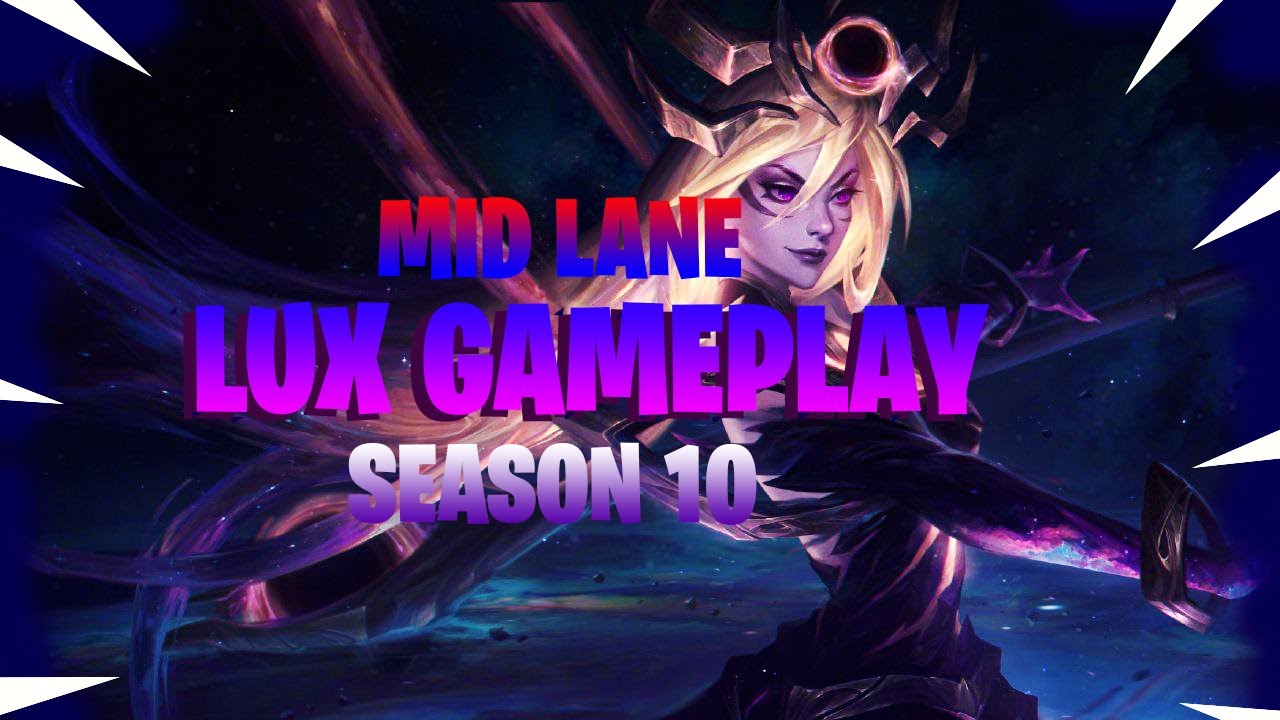 Insane Gameplay Of Lux by LeGabet / Global Lux Gameplay # 1/ Season 10 ...