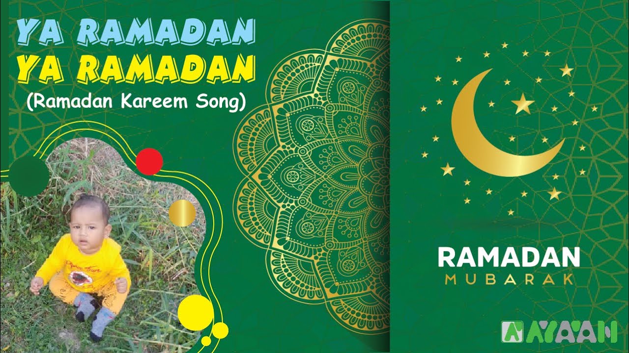 Ya Ramadan Ya Ramadan (Ramadan Kareem Song) #AYAAN - YouTube
