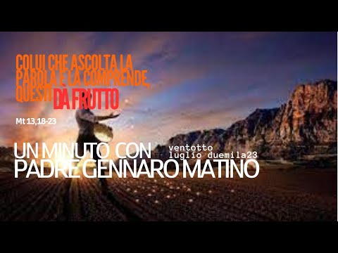28 luglio 2023 - Un minuto con padre Gennaro Matino