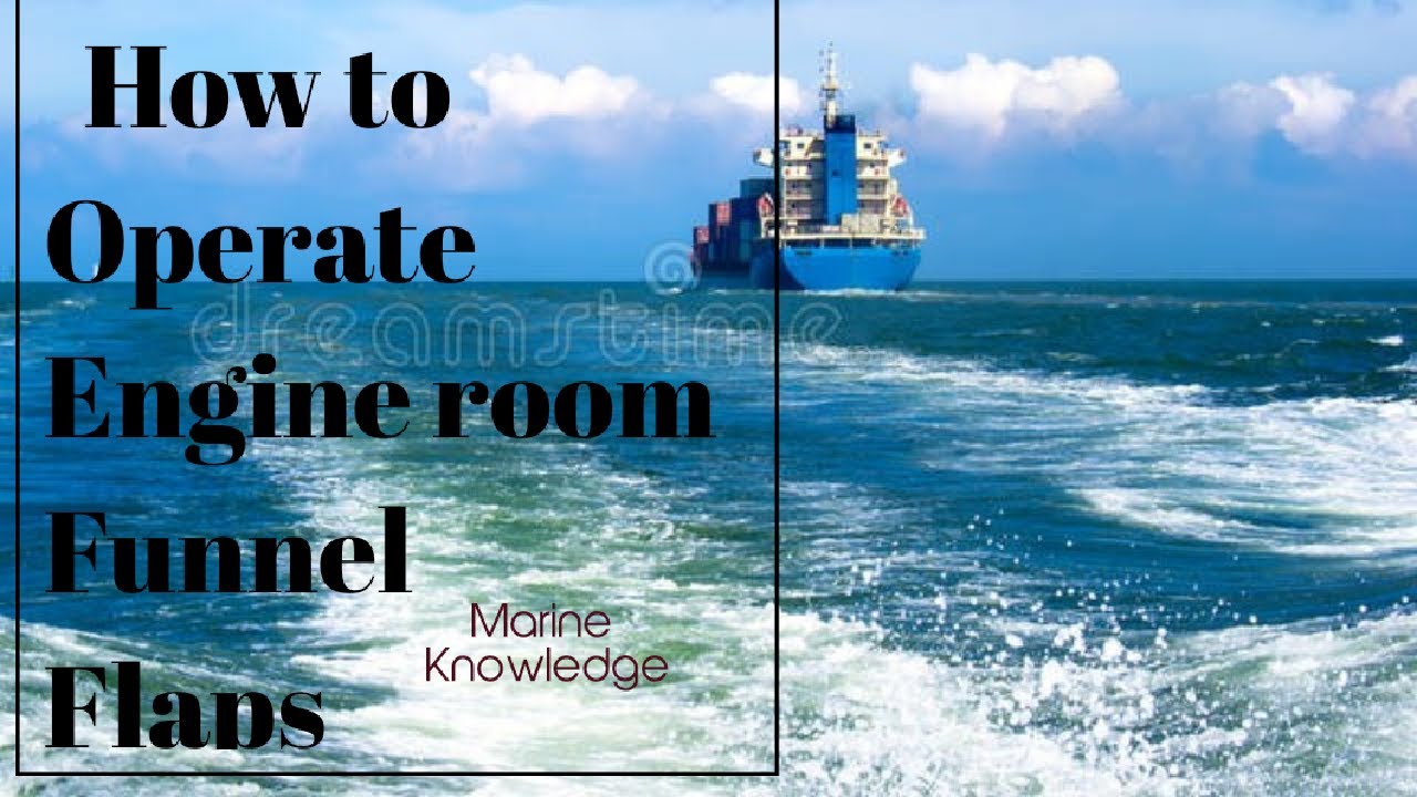 How do they do.. how to operate Engine room Funnel flaps... - YouTube