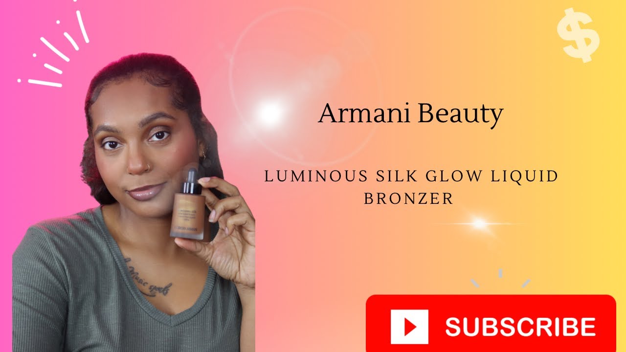 ARMANI BEAUTY LUMINOUS SILK GLOW LIQUID BRONZER - YouTube