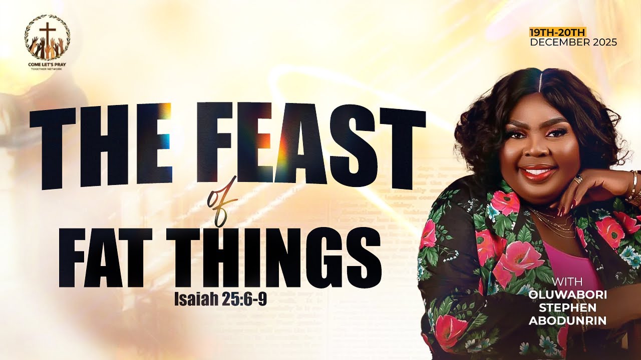THE FEAST OF FAT THINGS || 4TH SESSION || 20TH DECEMBER, 2025 - YouTube