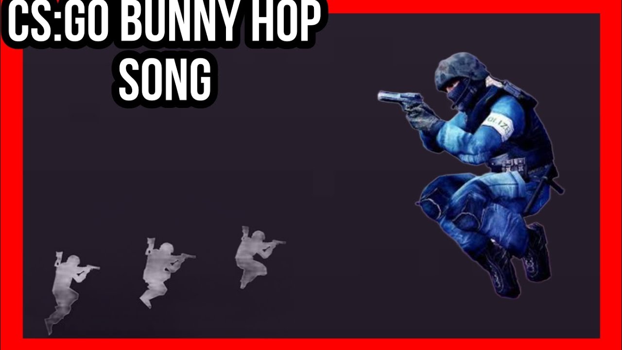CS:GO BUNNY HOP SONG / MINT TEA - YouTube