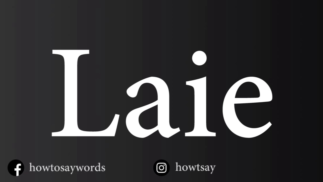 How To Pronounce Laie - YouTube