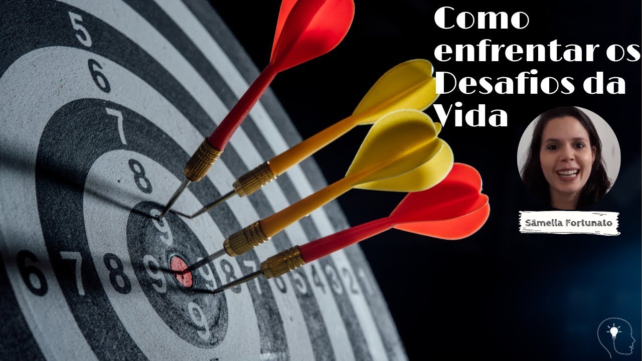 Como enfrentar os desafios da vida - YouTube