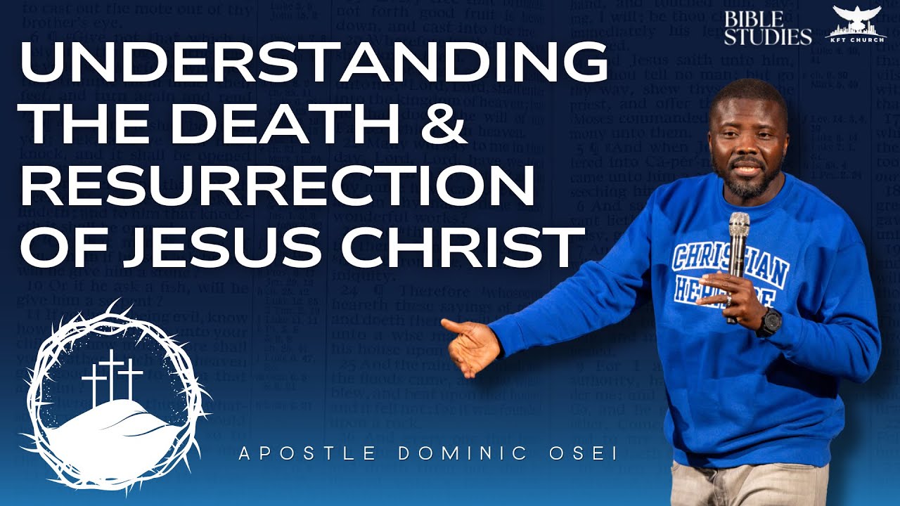 UNDERSTANDING THE DEATH & RESSURECTION OF JESUS | BIBLE STUDIES ...