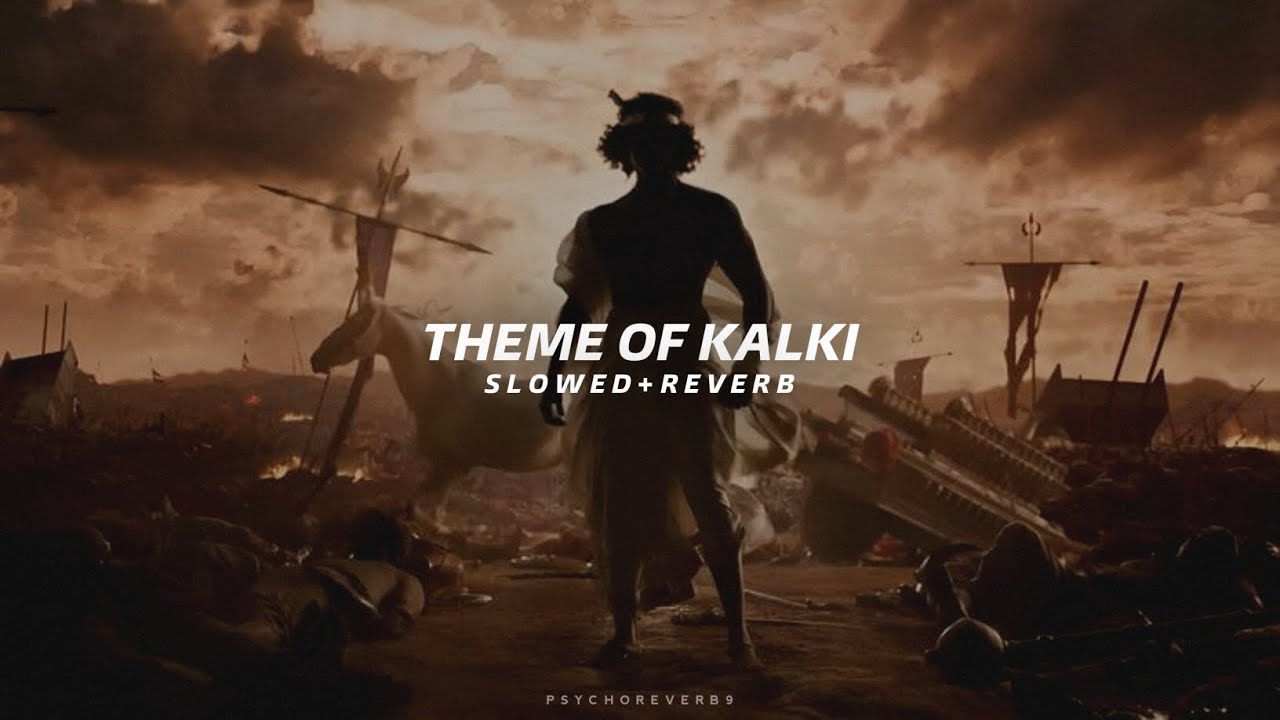 Theme of Kalki (Telugu) - Slowed + Reverb | Kalki 2898 AD - YouTube