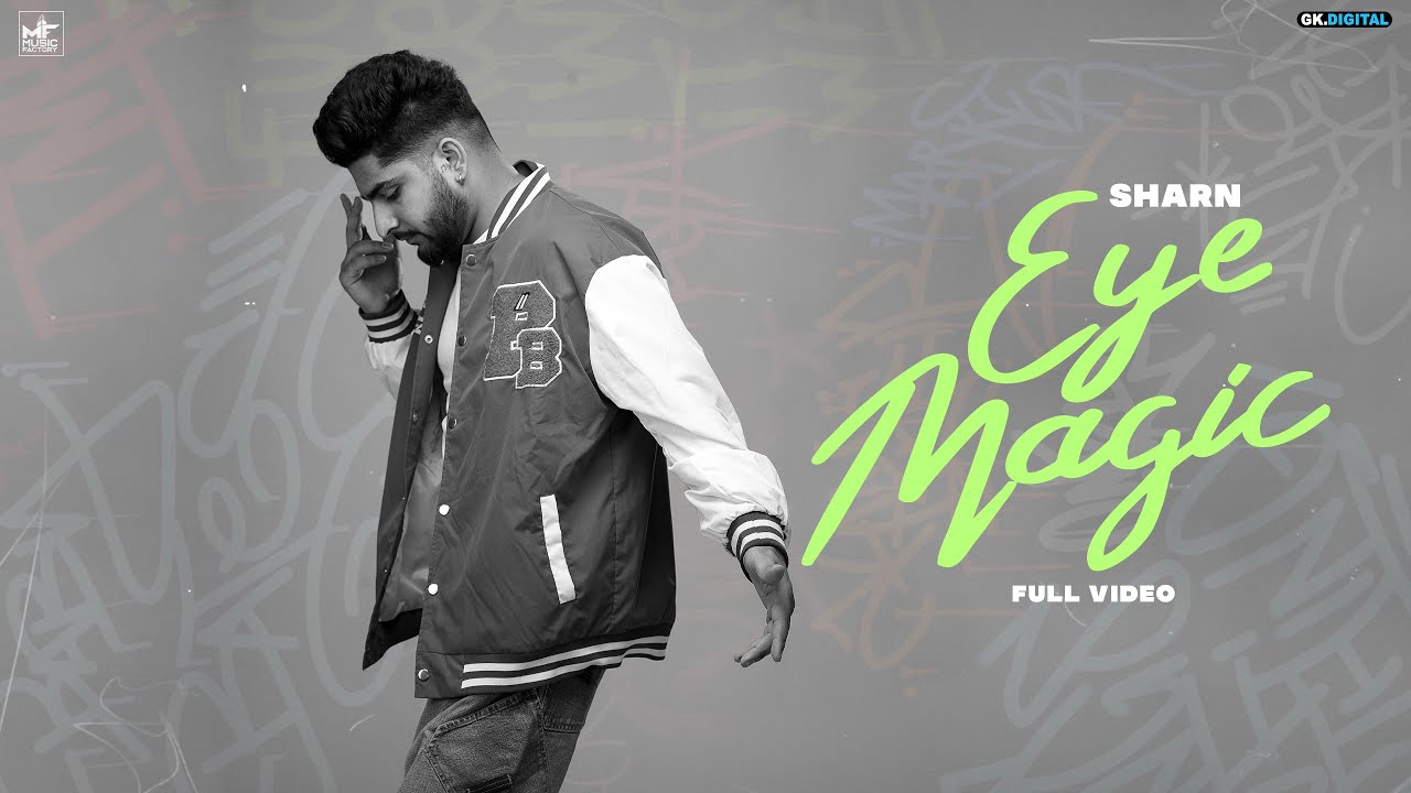 EYE MAGIC - Sharn ( Official Song ) New Punjabi Songs | Music Factory ...