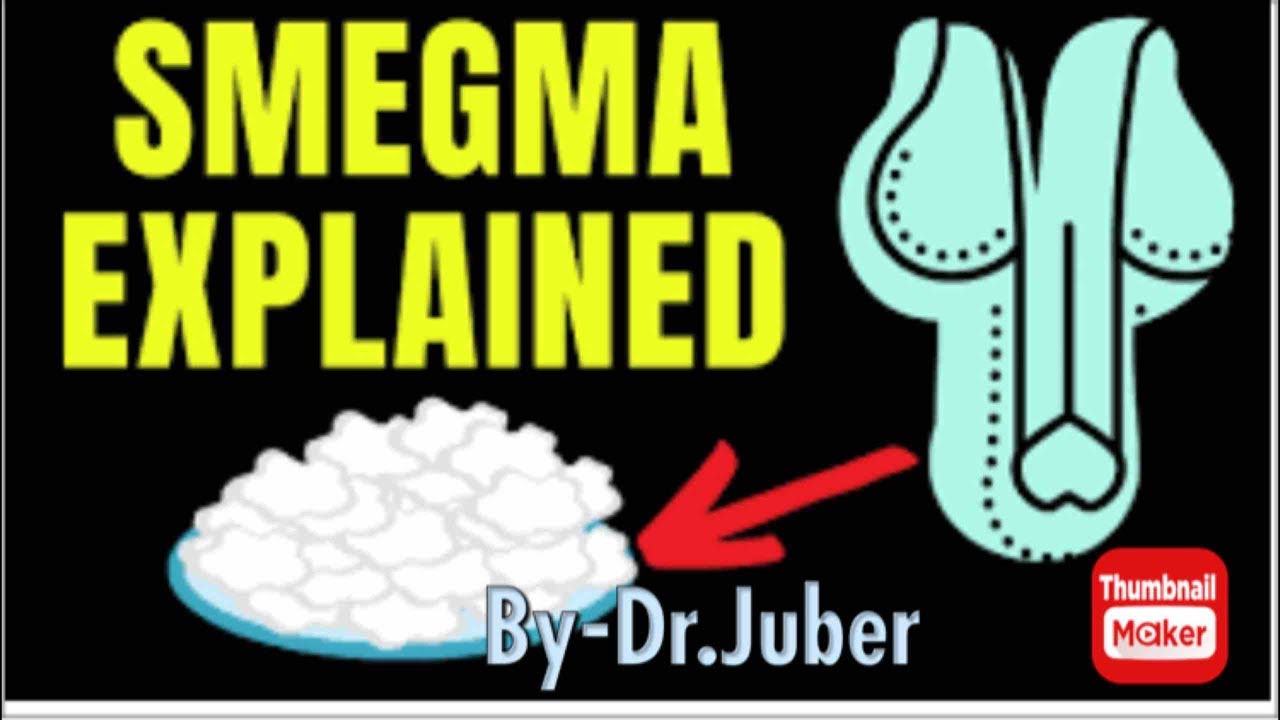 Smegma: For Men and Women| Ling k niche safed Mel| By Dr. Juber - YouTube