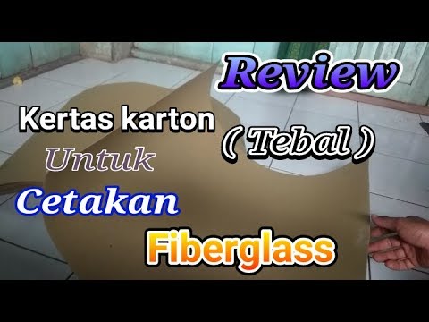 Kertas Karton Untuk Membuat Cetakan Fiberglass || Review - YouTube