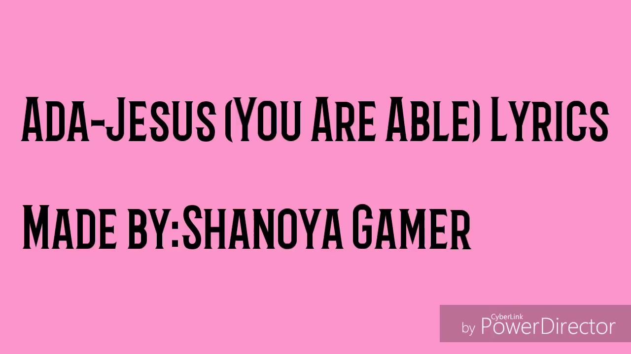 Ada-Jesus (You are Able) Lyrics - YouTube
