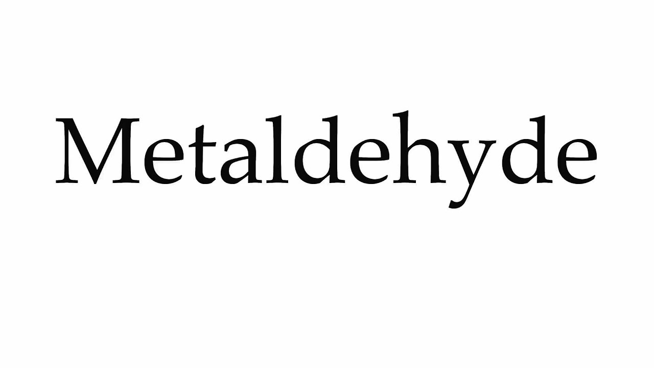 How to Pronounce Metaldehyde - YouTube