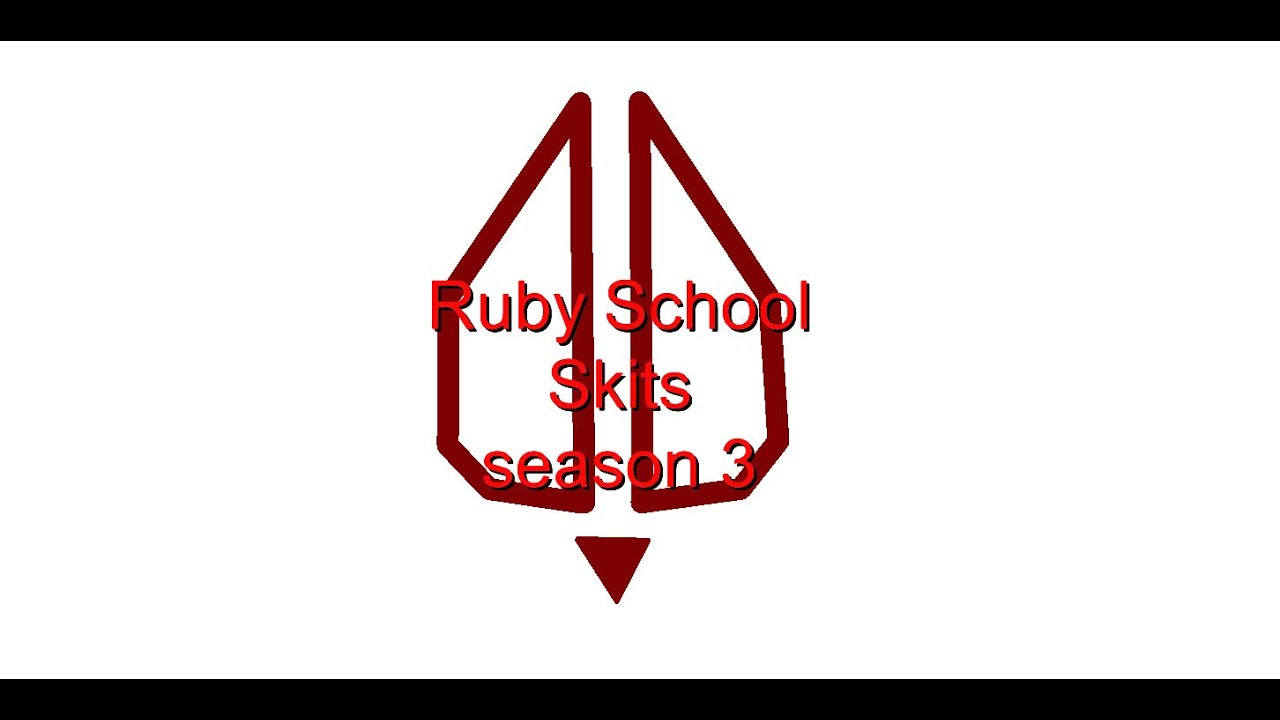 Ruby School Skits Season 3 - YouTube