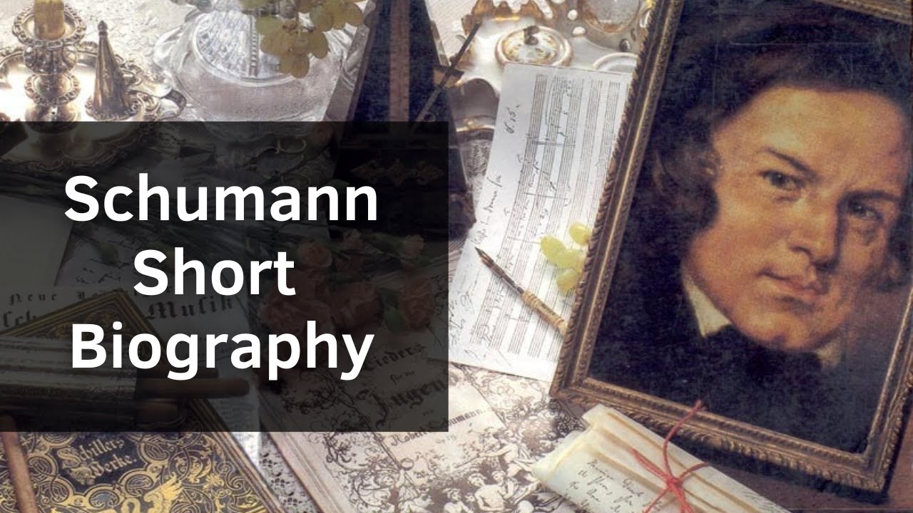 Schumann - Short Biography - YouTube