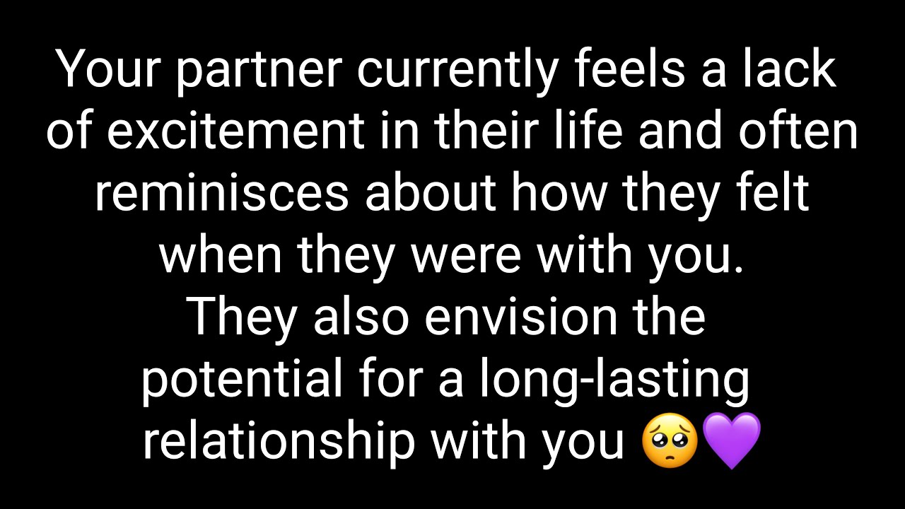 💌Your partner currently feels a lack of excitement in their life😖 - YouTube