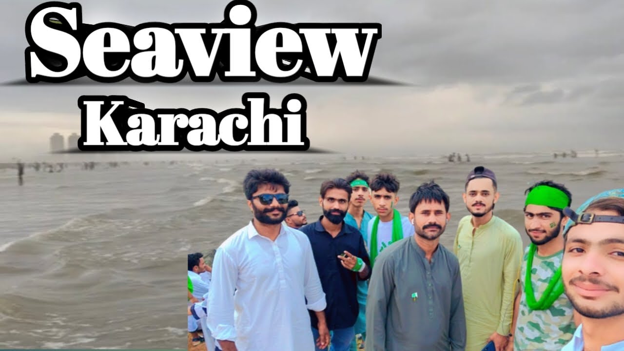 Sea View Karachi: A Unique and Unforgettable Experience in Karachi ...