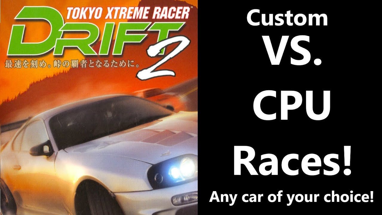Tokyo Xtreme Racer: Drift 2 Tutorial - Custom Races Vs. CPU! Any Car of ...