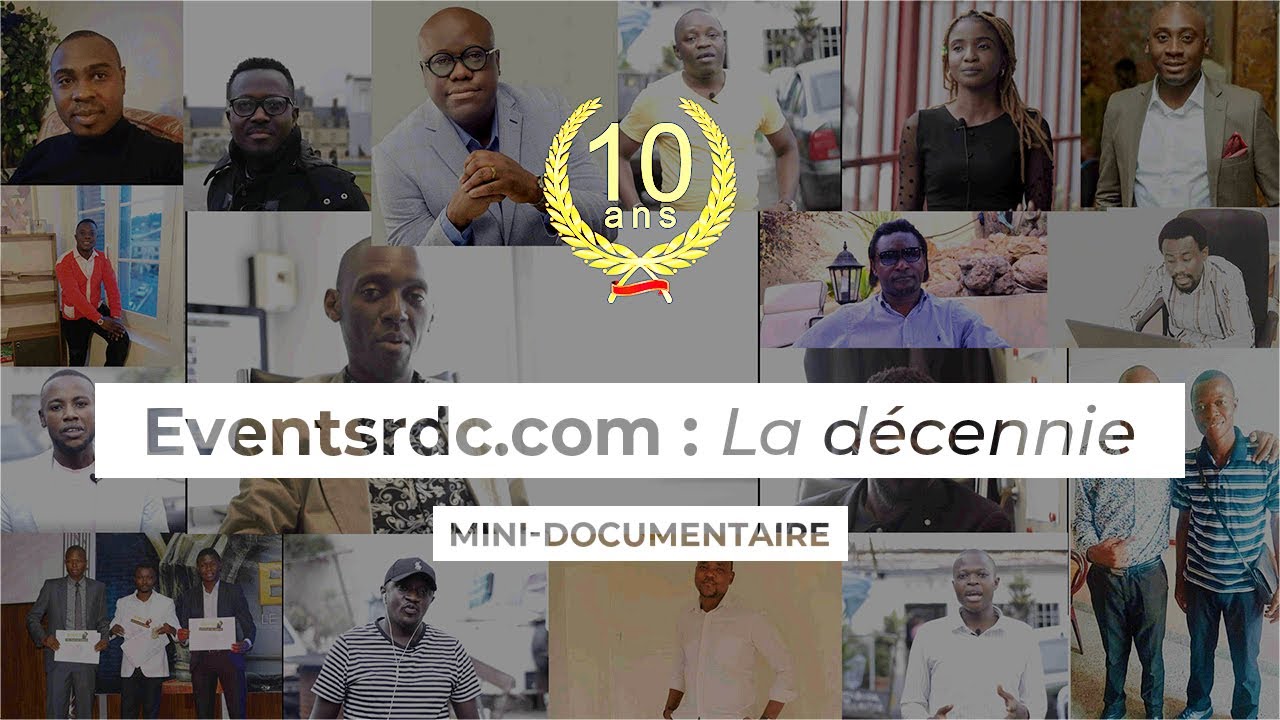 Eventsrdc.com : La décennie (Mini-docu) - YouTube