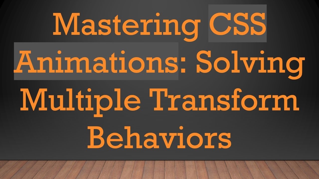 Mastering CSS Animations: Solving Multiple Transform Behaviors - YouTube