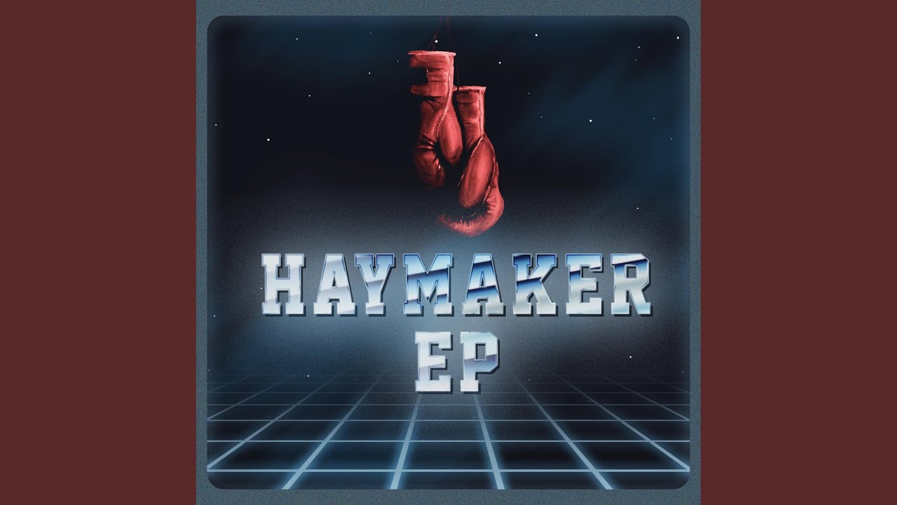 Haymaker - YouTube