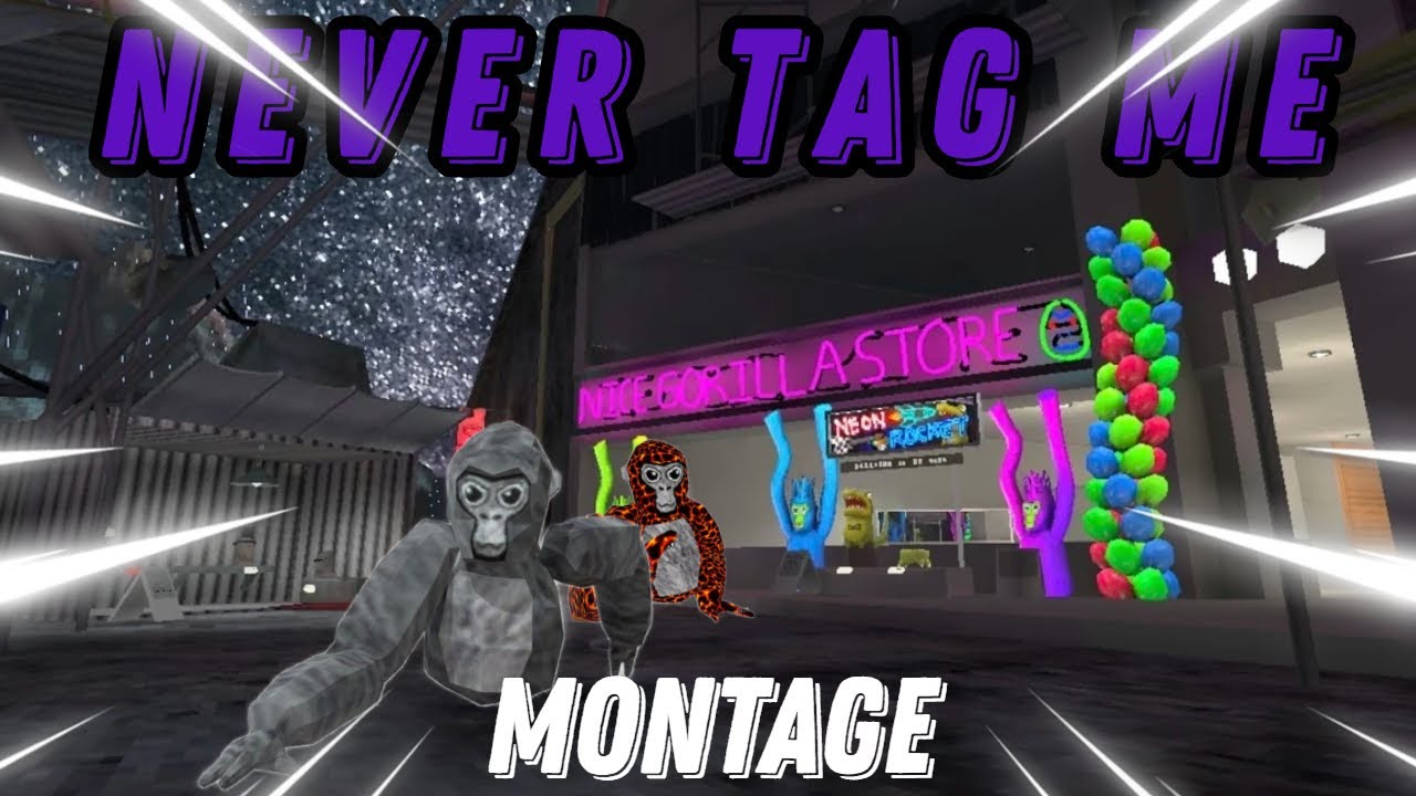 Gorilla Tag - NEVER TAG ME Montage | 4k - YouTube