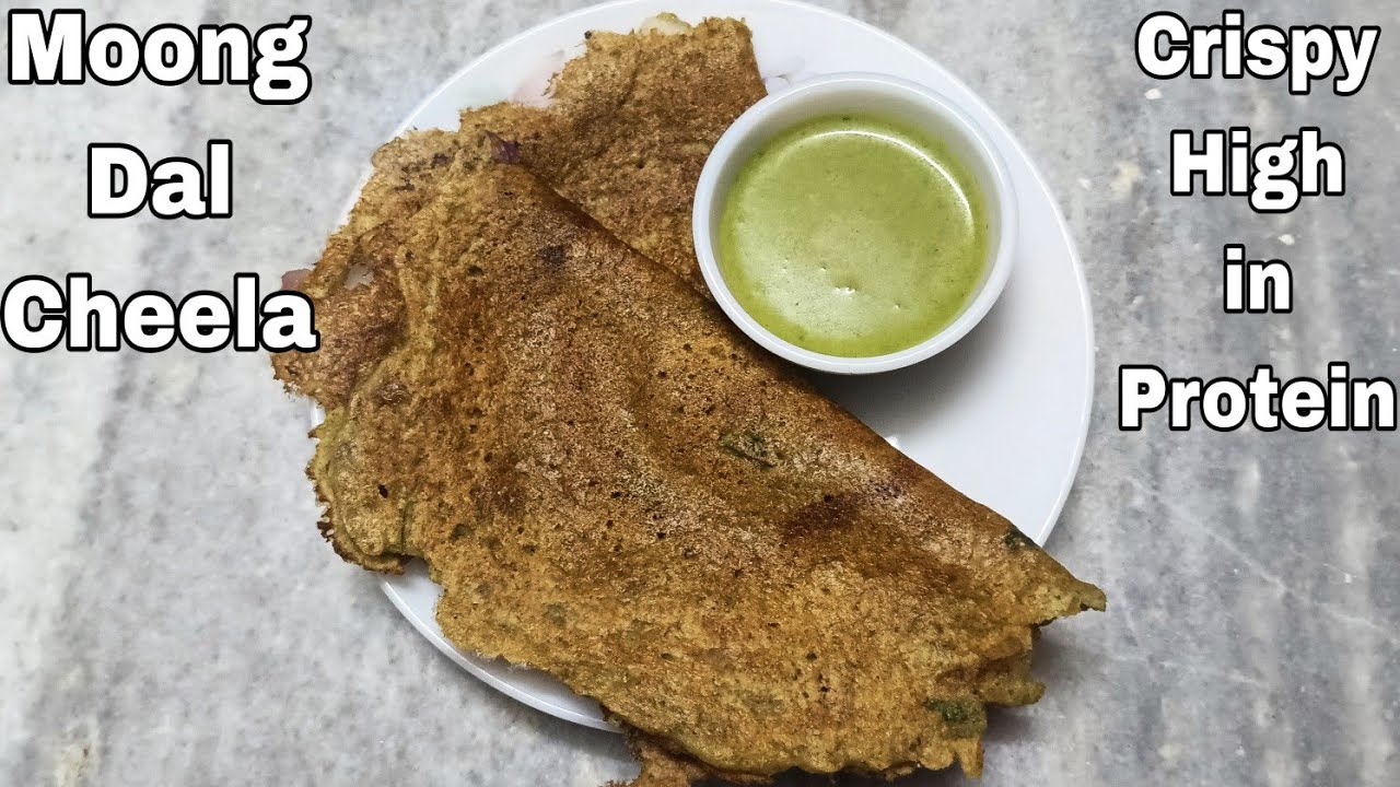 Moong Dal Chilla | High Protein Dal Dosa | Crispy Green Gram Cheela ...
