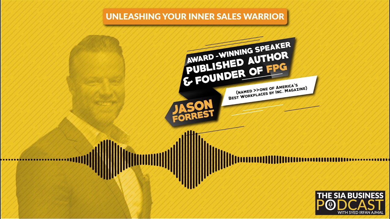 ⤴️Unleashing Your Inner Sales Warrior With Jason Forrest [S02E10] - YouTube