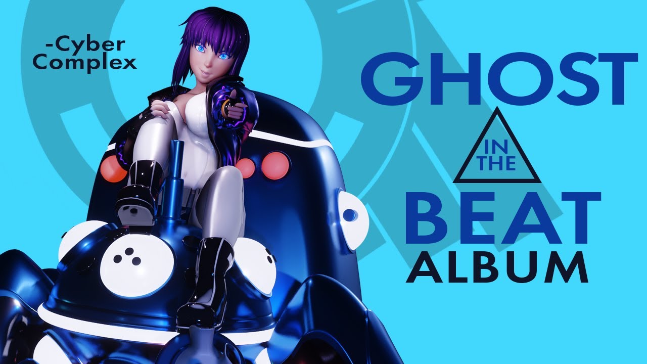 Ghost In The Beat - Cyber Complex #ghostintheshell - YouTube