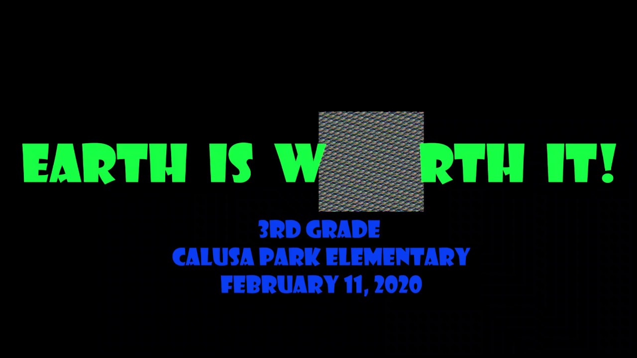 Earth Is Worth It (The Musical) - 3rd Grade - 2/11/20 - YouTube