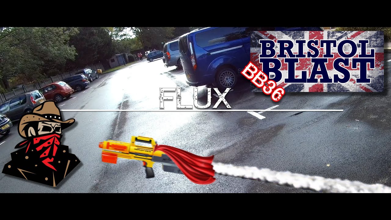 Bristol Blast 36 | Flux 1 | #NerfGameplay #128 - YouTube