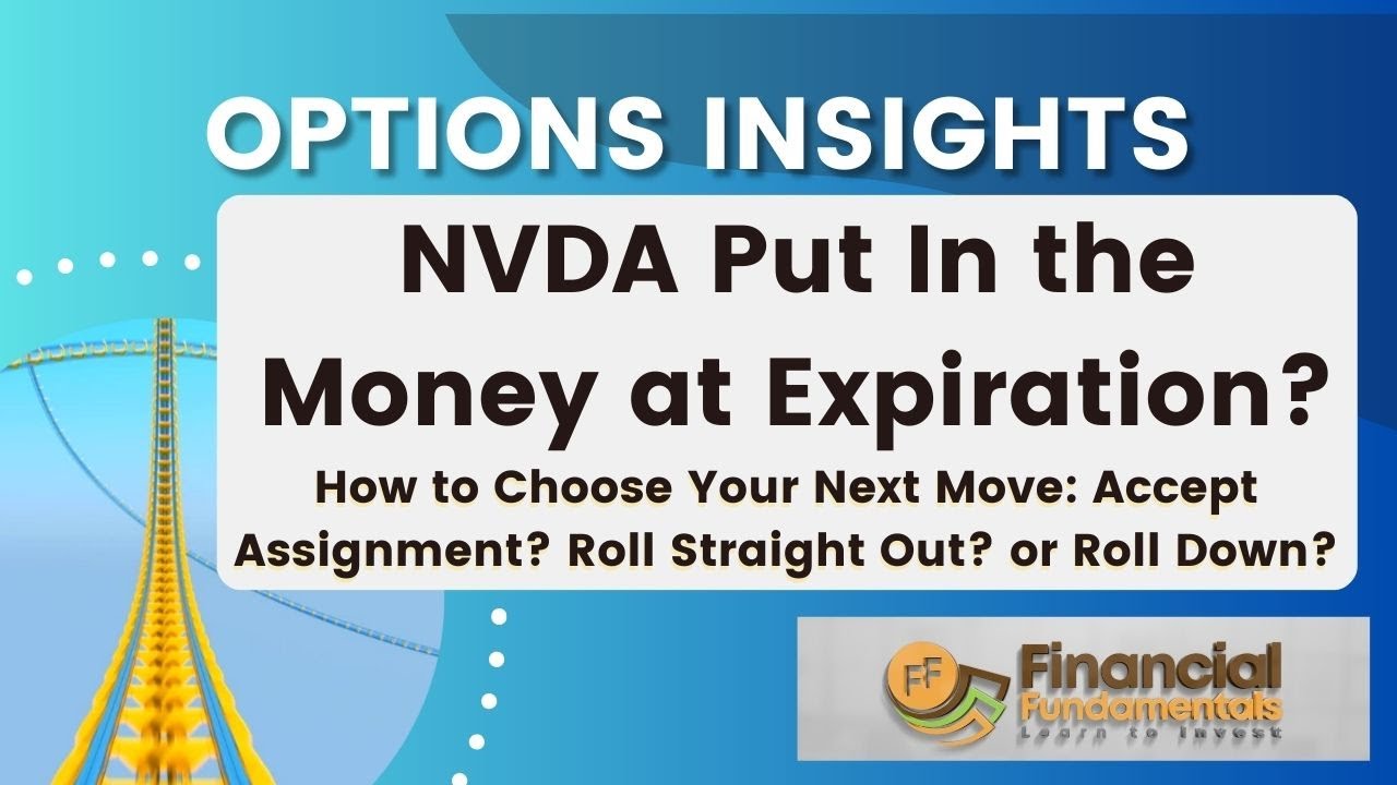 Should You Roll or Accept Assignment? NVDA Options Expiration: | The ...