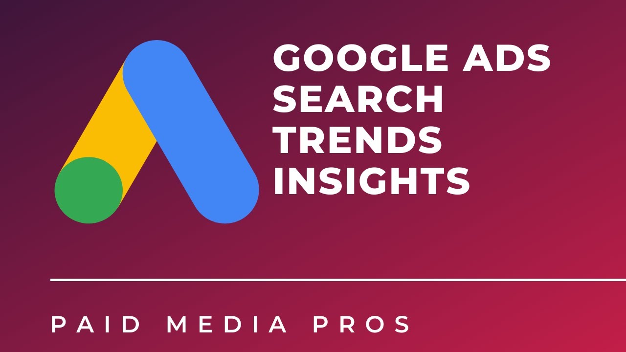 Google Ads Search Trends Insights - YouTube