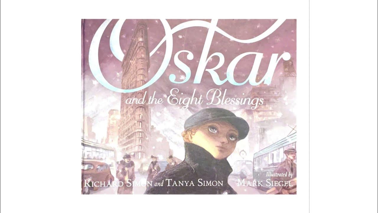 Oskar and the Eight Blessings (Read Aloud) - YouTube