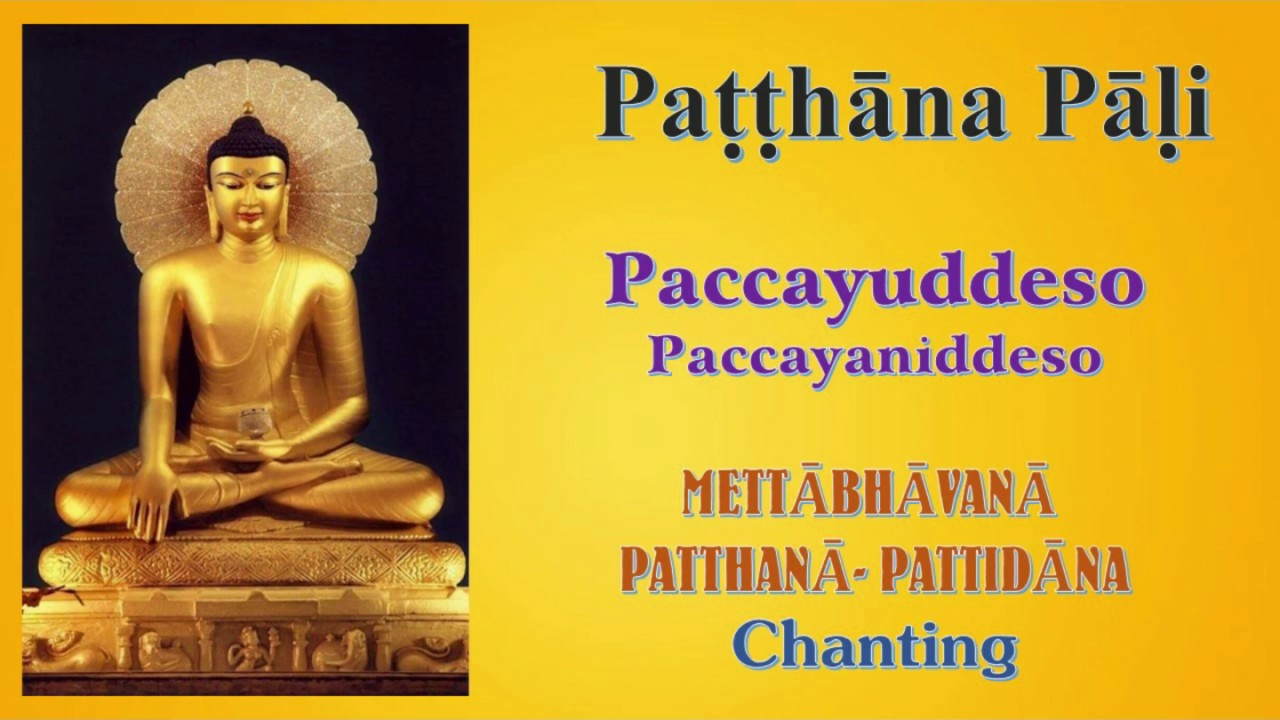 Patthana Pali and Metta chanting - YouTube