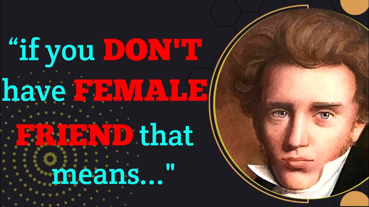 Soren Kierkegaard's Quotes which are best to be known when young to not ...