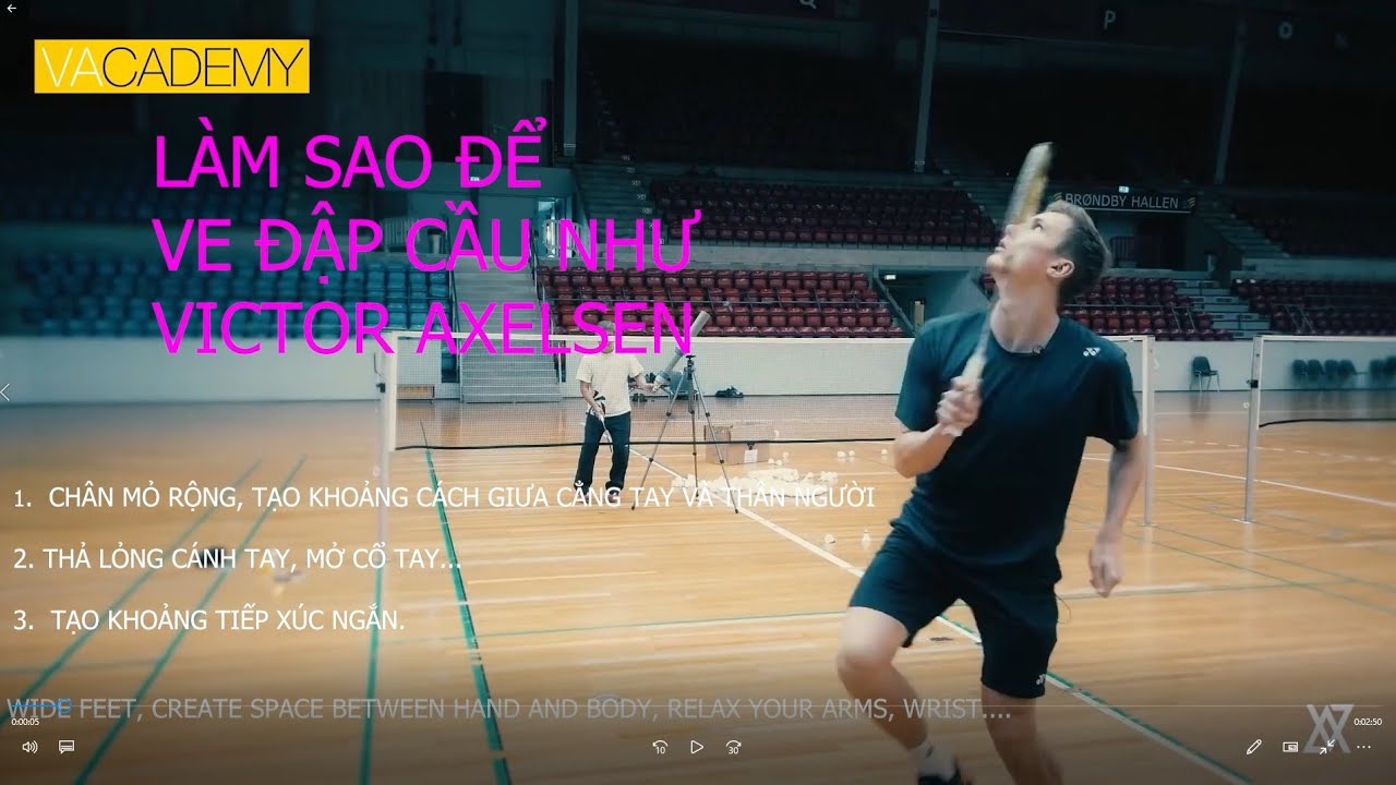 Victor Axelsen hướng dẫn kỹ thuật đập cầu mạnh nhất! Axelsen show ...